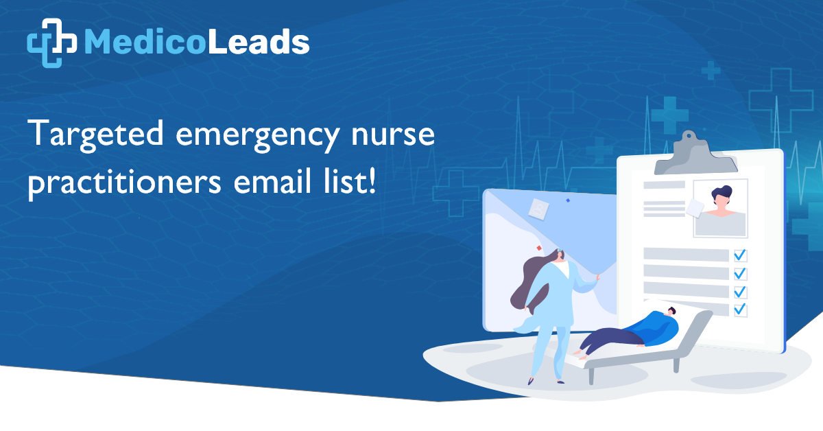 Emergency Nurse Practitioners Mailing List | MedicoLeads Emergency Nurse Practitioners Mailing List | MedicoLeads